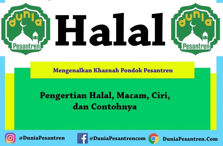 √ Pengertian Halal, Macam, Ciri, dan Contohnya | DuniaPesantren.Com